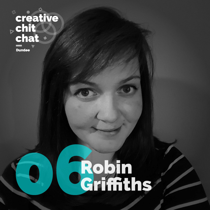 Robin Griffiths - Creative Chit Chat - Dundee